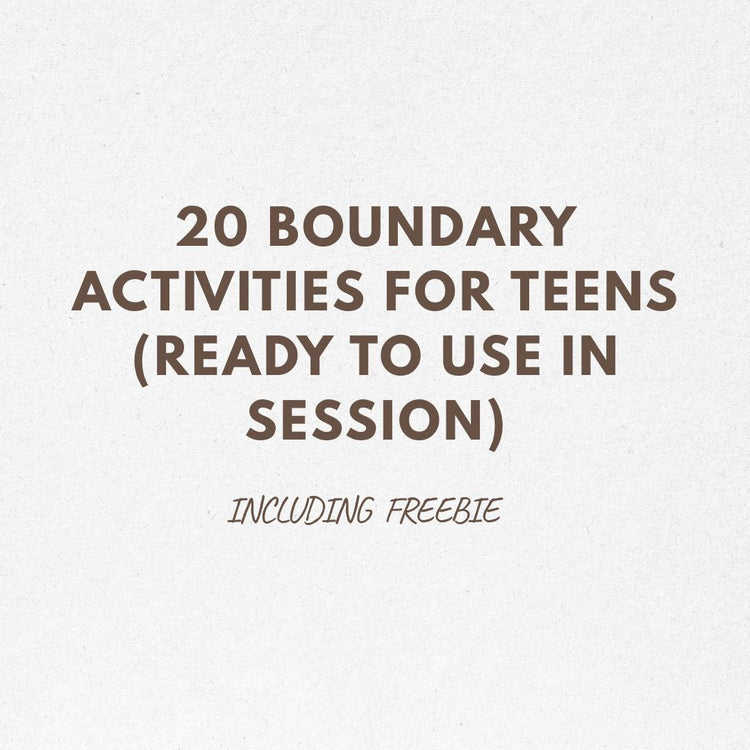 20 Boundary Activities for Teens (Ready to Use in Session) + Freebie ...