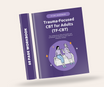 68 TF-CBT Worksheets for Adults - Trauma Focused CBT Exercises & Tools ...